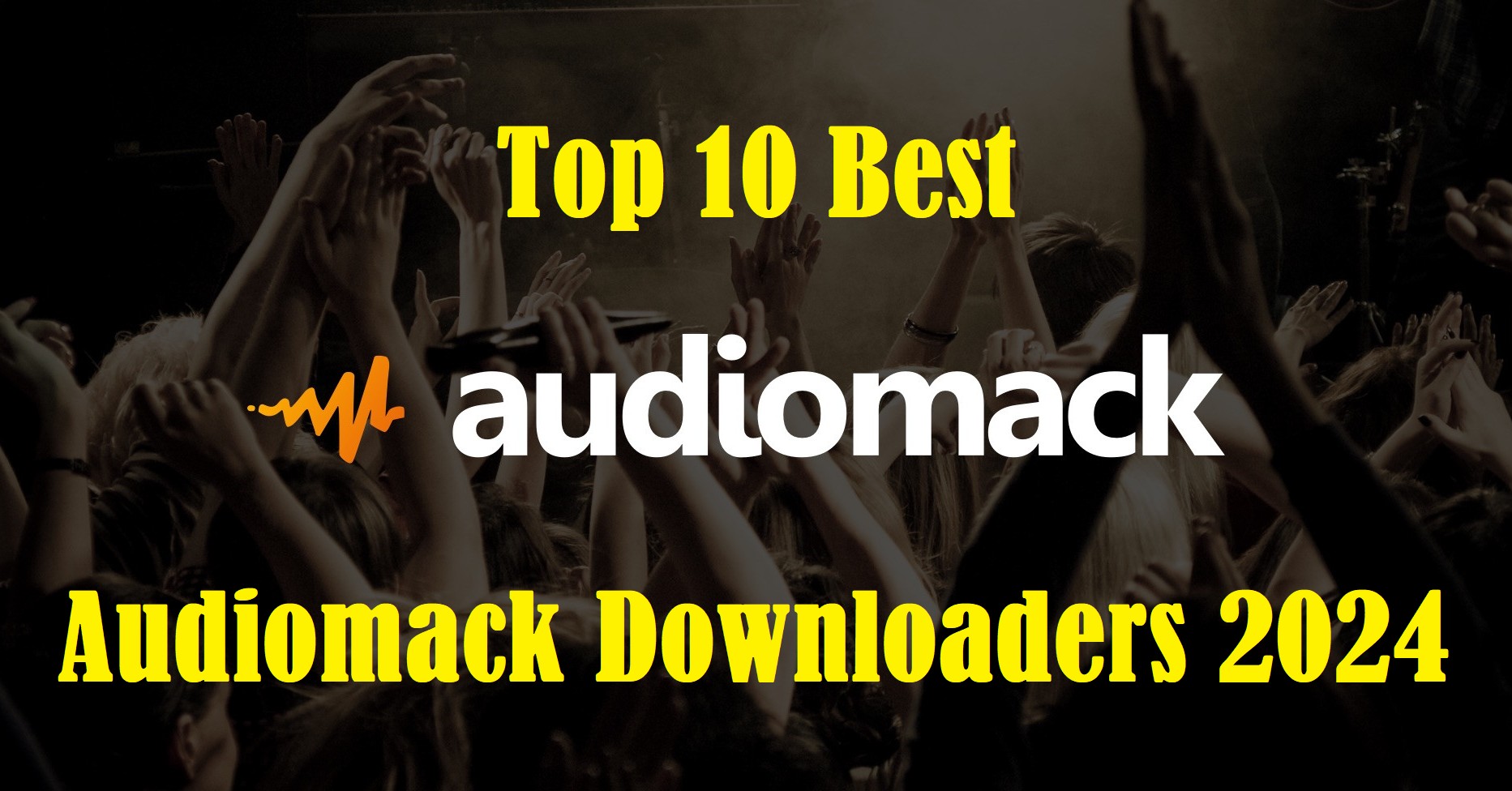 Top 10 Best Audiomack Downloaders 2025
