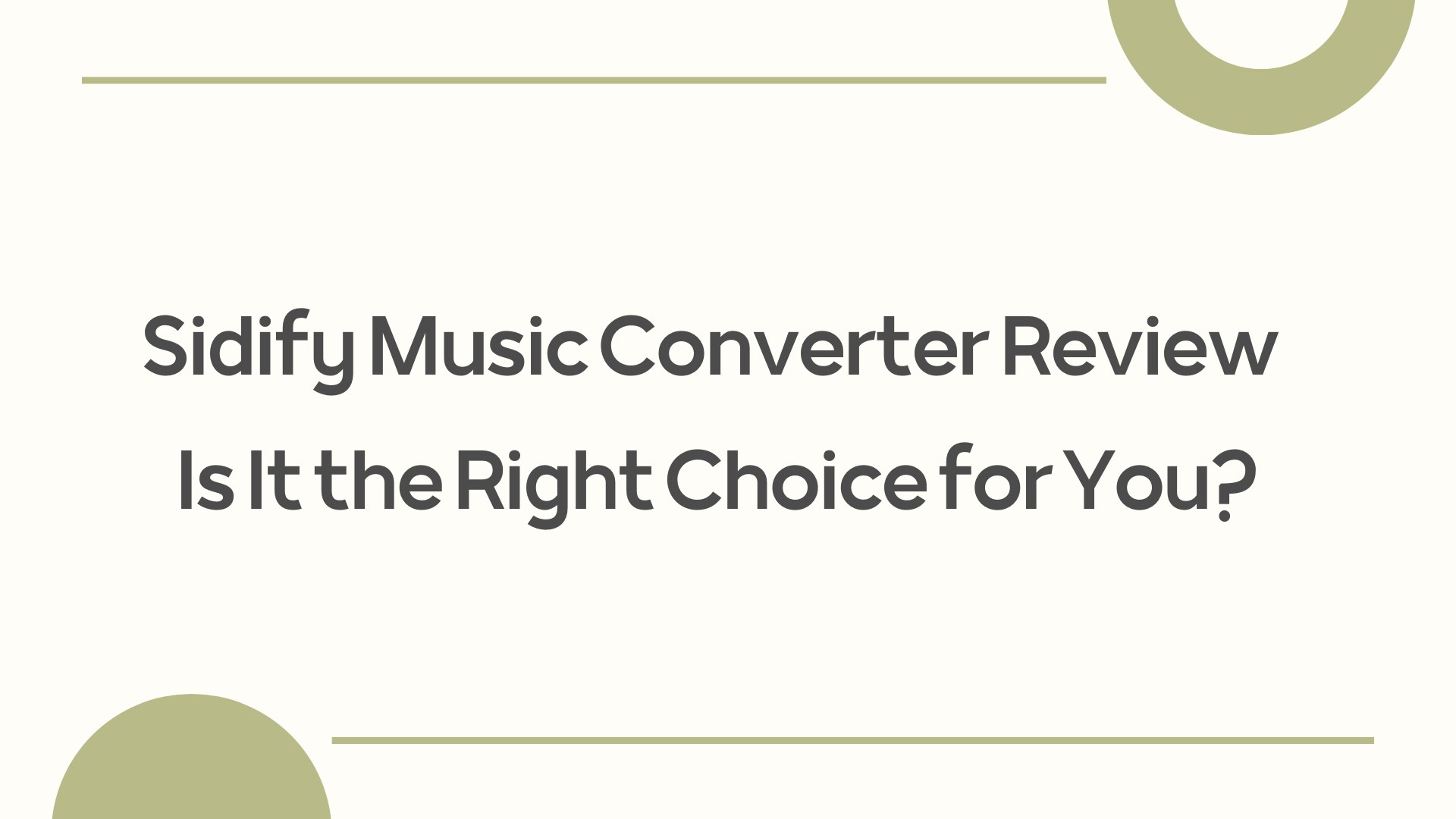 Sidify Music Converter Review: Is It the Right Choice for You?